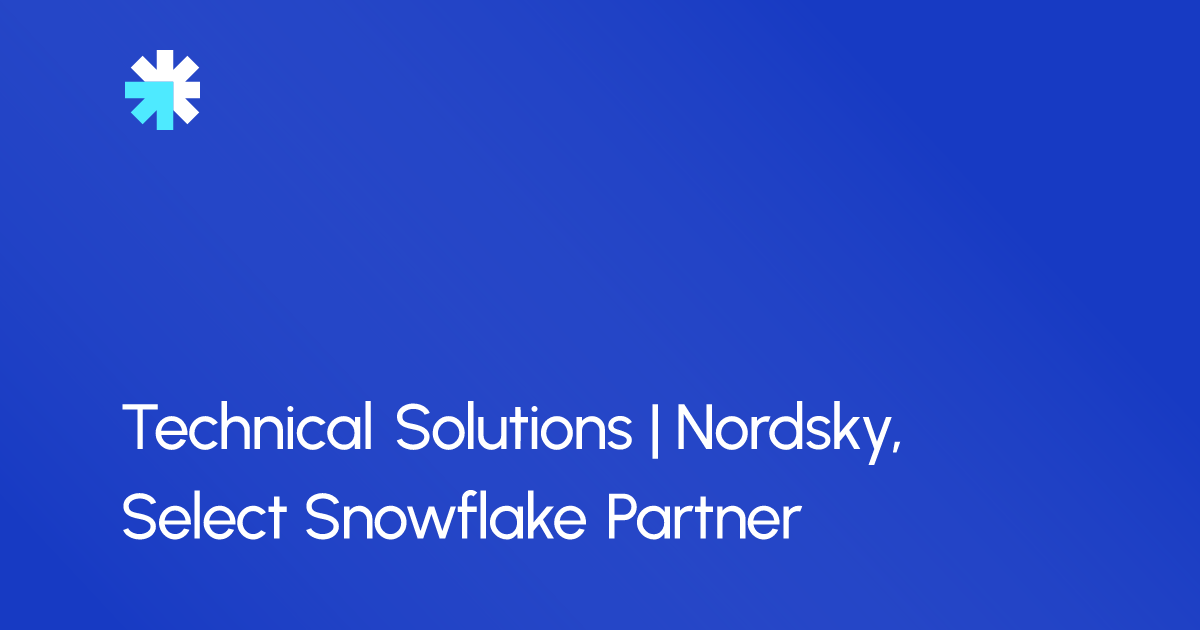 Technical Solutions | Nordsky, Select Snowflake Partner